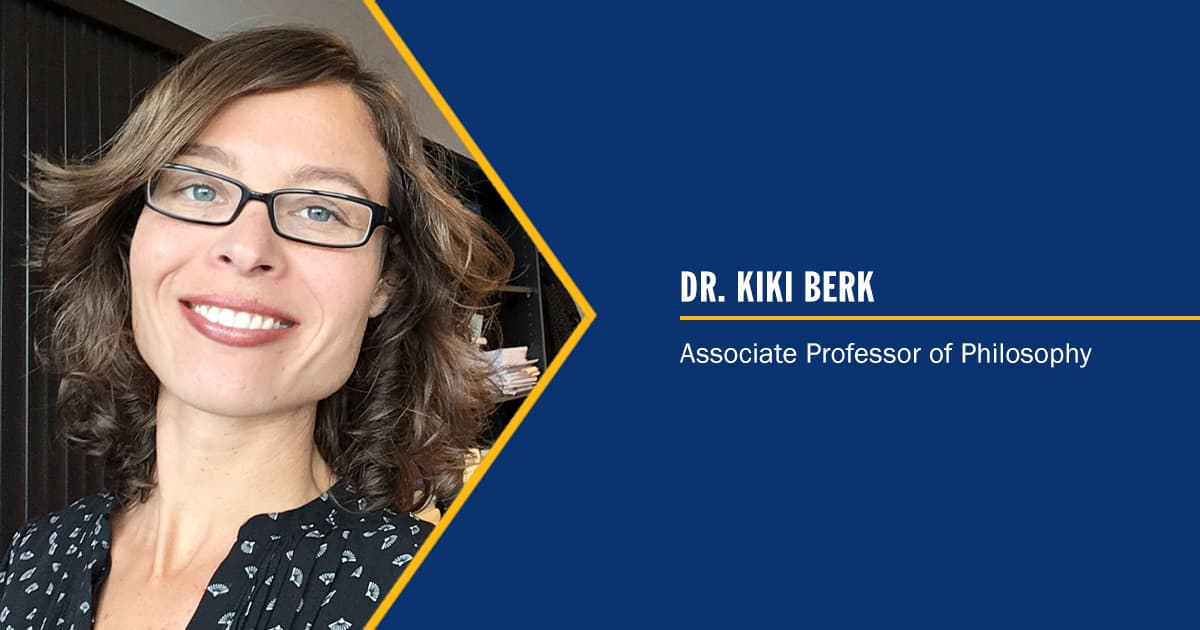 Philosophy Professor Dr. Kiki Berk: A Faculty Q&A